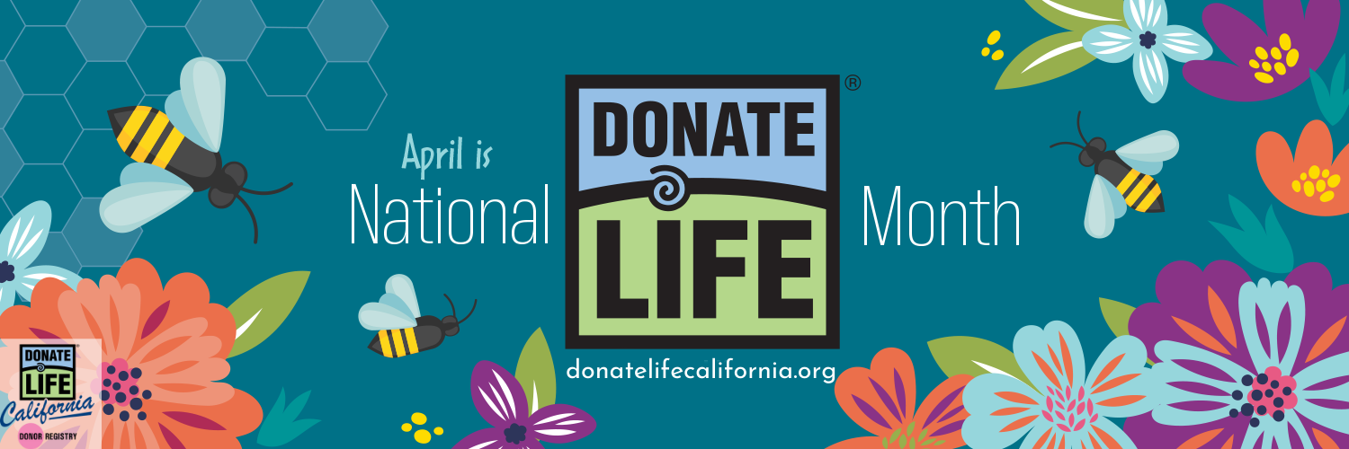 Each April Is National Donate Life Month - Donate Life California